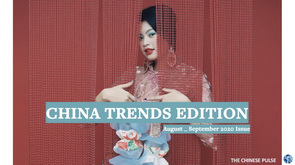 The Chinese Pulse | China Trend Edition : August & September 2020